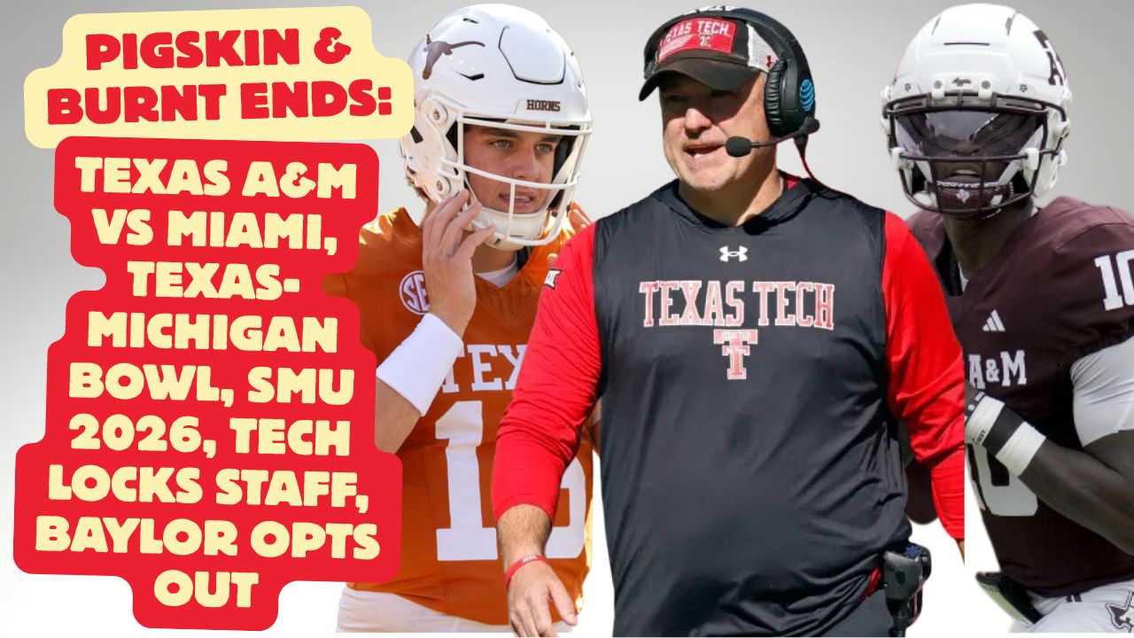 Texas A&M vs Miami, Texas-Michigan Bowl, SMU 2026, Tech Locks Staff ...
